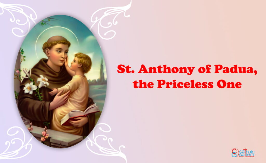 St. Anthony of Padua, the Priceless One - Catholic Gallery