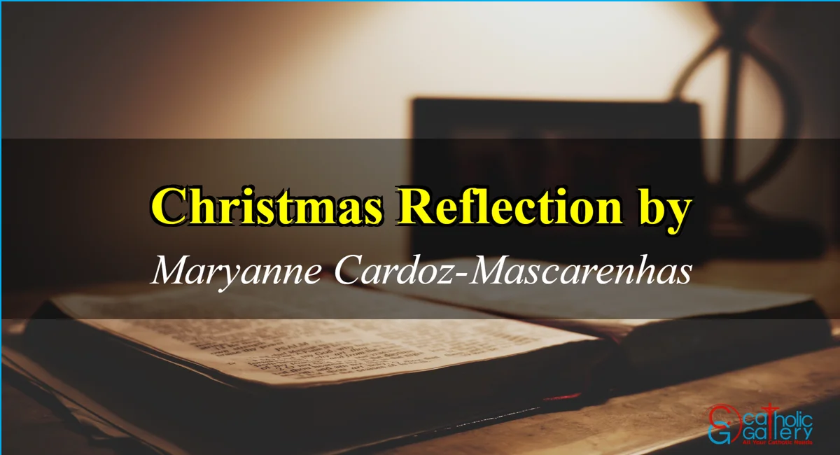 Christmas Reflection by Maryanne - 25 December 2025 - Catholic Gallery