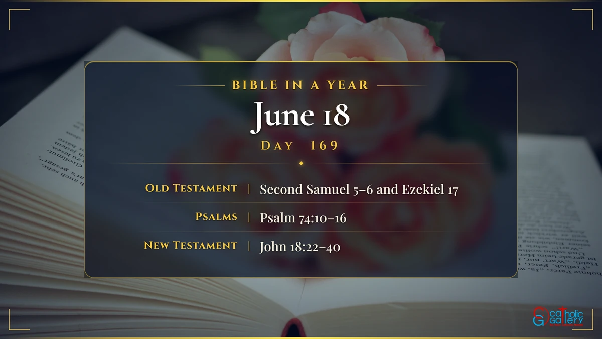 Bible in a Year - June - 18, Day - 169 - Catholic Gallery